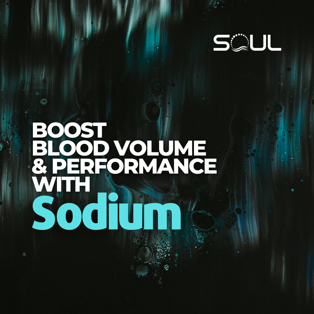 Sodium: The Key to Improved Blood Volume and Performance – Soul ...
