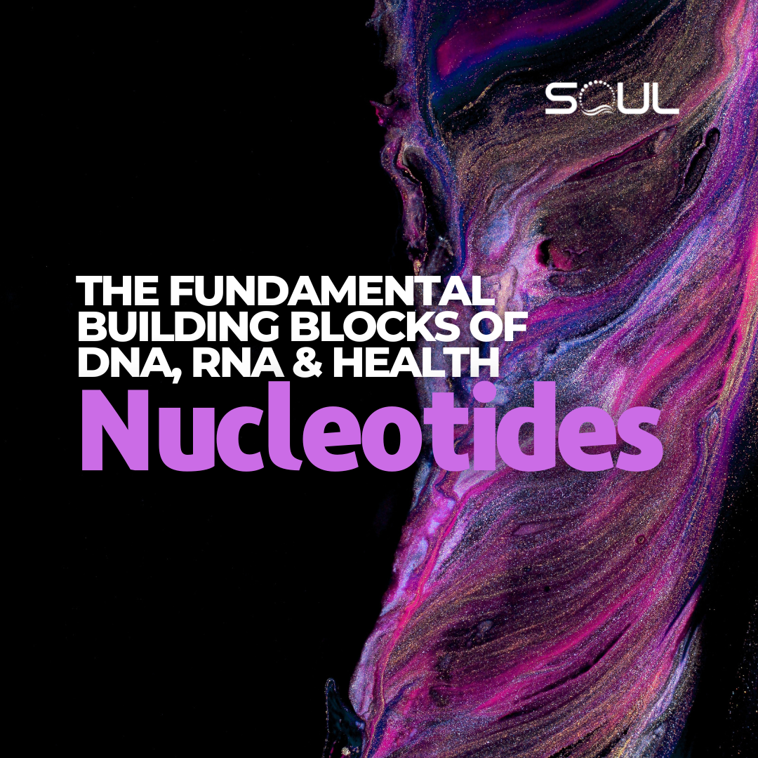 The Power of Nucleotides: Nature’s Blueprint for Health – Soul ...